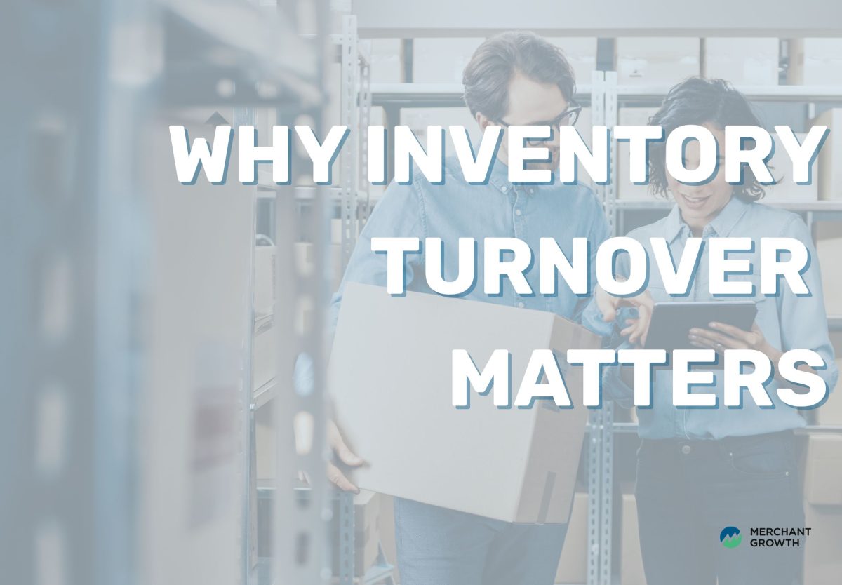 What is Inventory Turnover & Inventory Turnover Ratio | Merchant Growth