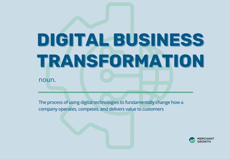 What Is Digital Business Transformation? | Merchant Growth